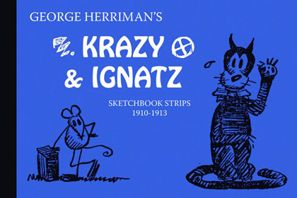 Westfield Comics Blog » Krazy and Ignatz Sketchbook 1910-1913 HC